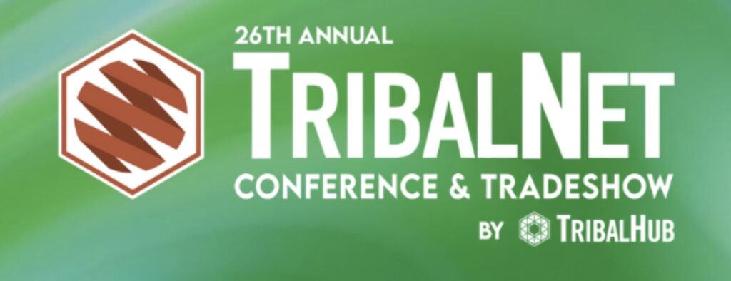 26th Annual TribalNet Conference & Tradeshow - Indian Gaming